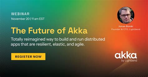 Lightbend Inc On Linkedin Webinar The Future Of Akka