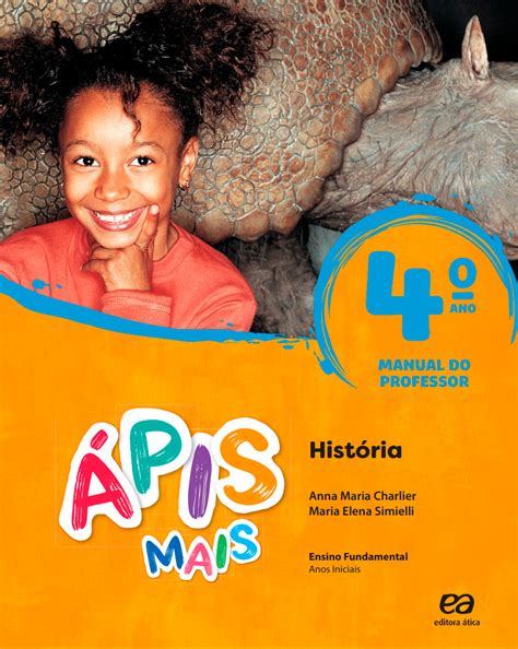 Ápis Mais História 4° Ano E Docente Ática Saraiva E Scipione