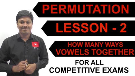 Permutation Lesson 2 Vowels Comes Together Youtube