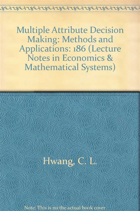 Multiple Attribute Decision Making Methods And