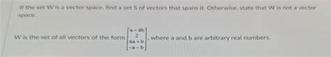 solved if the set w ﻿is a vector space find a set s ﻿of
