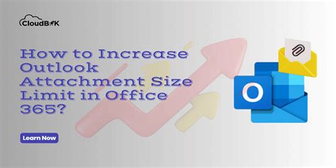 How To Increase Outlook Attachment Size Limit In Office 365