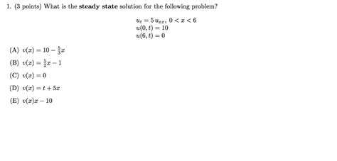 Solved Points What Is The Steady State Solution For Chegg