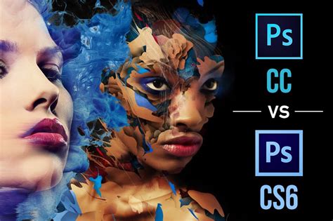 Photoshop CS Vs CC Reasons To Upgrade