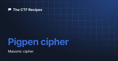 Pigpen Cipher The Ctf Recipes