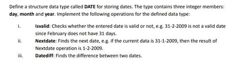 Solved Define A Structure Data Type Called Date For Storing