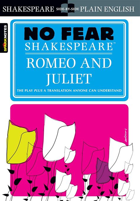 Romeo And Juliet Shakespeare No Fear Shakespeare No Fear Shakespeare