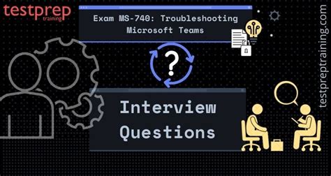 Exam Ms 740 Troubleshooting Microsoft Teams Interview Questions Testprep Training Tutorials