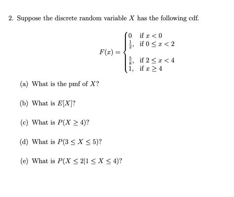 Solved Suppose The Discrete Random Variable X ﻿has The