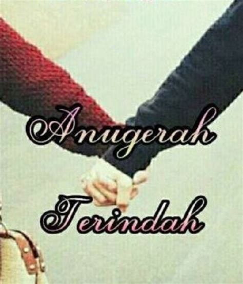 Anugerah Terindah Yang Pernah Kumiliki