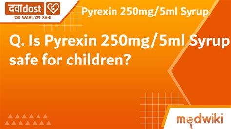 Pyrexin 250mg5ml Syrup Iatros Pharmaceuticals Pvt Ltd Buy Generic