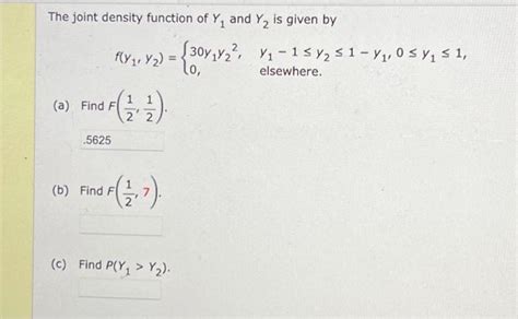 Solved The Joint Density Function Of Y1 And Y2 Is Given By