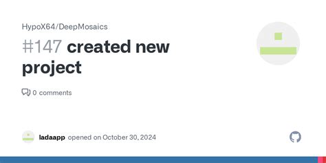 Created New Project · Issue 147 · Hypox64deepmosaics · Github