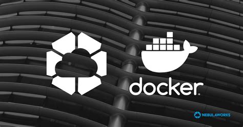 Nebulaworks And Docker A Perfect Match Nebulaworks Insights
