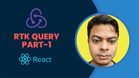 Introduction To Rtk Query In React Youtube