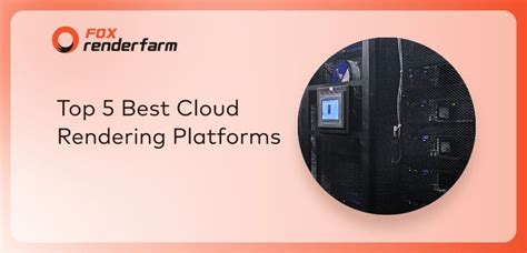 Top Best Cloud Rendering Platforms