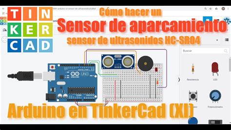 Arduino En Tinkercad Xi Simular Un Sensor De Aparcamiento Sensor De Ultrasonidos Hc Sr04