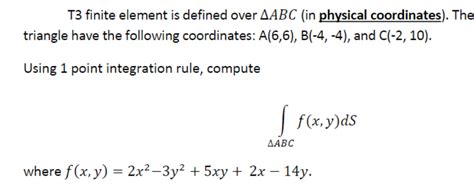 Solved T3 Finite Element Is Defined Over Aabc In Physical
