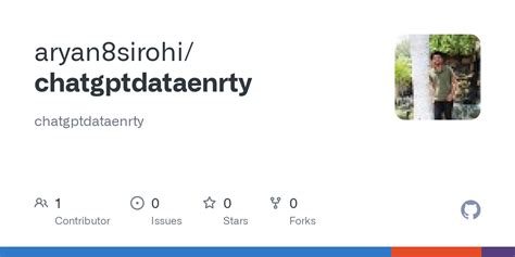GitHub Aryan Sirohi Chatgptdataenrty Chatgptdataenrty