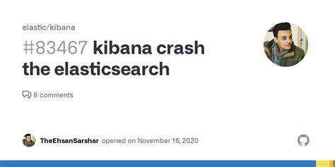 Kibana Crash The Elasticsearch · Issue 83467 · Elastickibana · Github