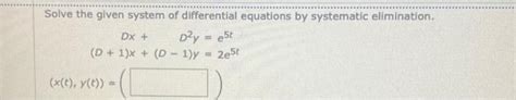 Solved Solve The Given System Of Differential Equations