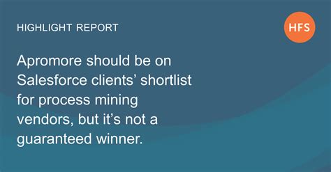 Apromore Deal Offers Salesforce Customers Fast Time To Value Hfs Research