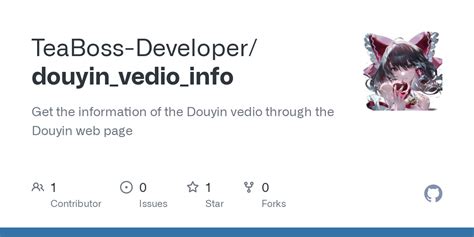 Github Teaboss Developer Douyin Vedio Info Get The Information Of The Douyin Vedio Through