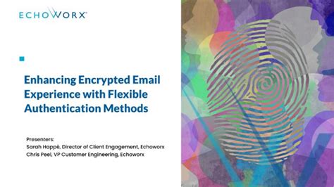 Enhancing Encrypted Email Experience With Flexible Authentication Methods