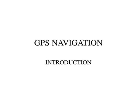 PPT GPS NAVIGATION PowerPoint Presentation Free Download ID 4731352