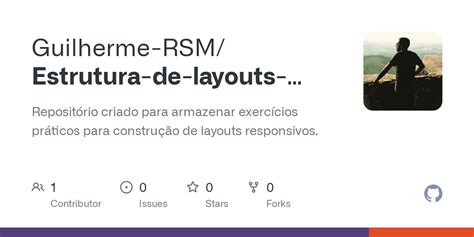 Github Guilherme Rsmestrutura De Layouts Responsivos Repositório