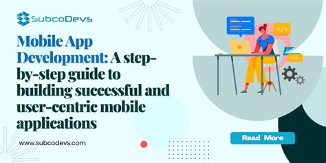 Mobile App Development A Step By Step Guide To Building Successful And User Centric Mobile