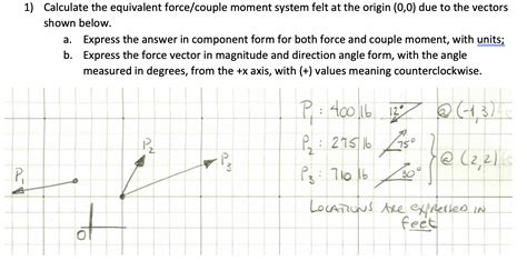 Solved 1 Calculate The Equivalent Force Couple Moment