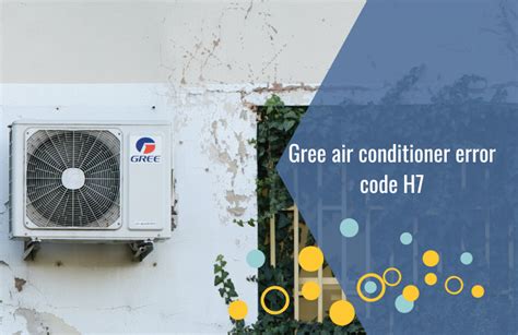 Gree Air Conditioner Error Code H7