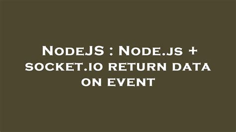 Nodejs Nodejs Return Data On Event Youtube