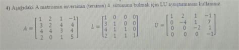 Solved Use Lu Decomposition To Find The 4th Column Of The