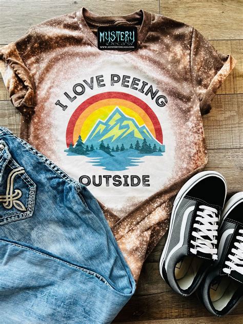 I Love Peeing Outside Bleached Tee Mystery Decals And Apparel