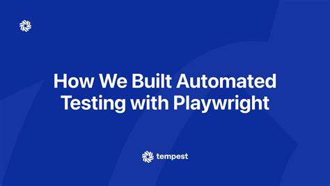 How We Built Automated Testing With Playwright
