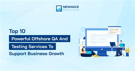 Top 10 Powerful Offshore Qa And Testing Services To Support Business Growth