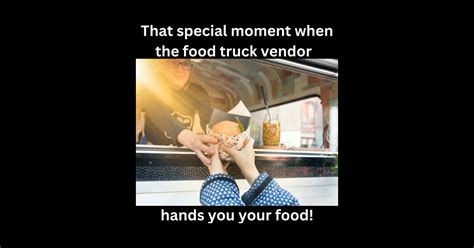 Food Truck Food Truck Memes Sticker Teepublic