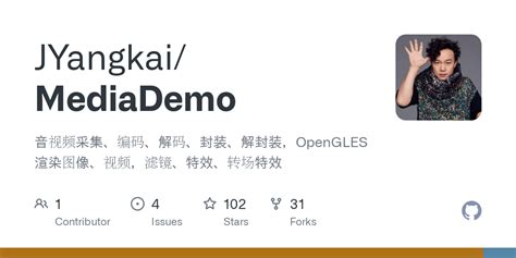 Github Jyangkaimediademo 音视频采集、编码、解码、封装、解封装，opengles渲染图像、视频，滤镜、特效、转场特效