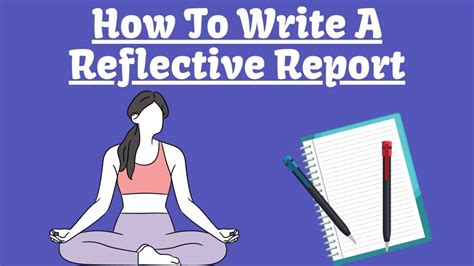 How To Write A Reflective Report Professional Tips