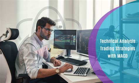 Technical Analysis Trading Strategies With MACD One Education