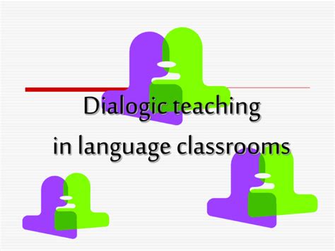Dialogic Teaching In Language Classrooms