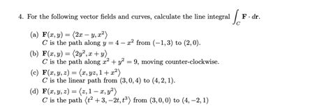 solved 4 for the following vector fields and curves