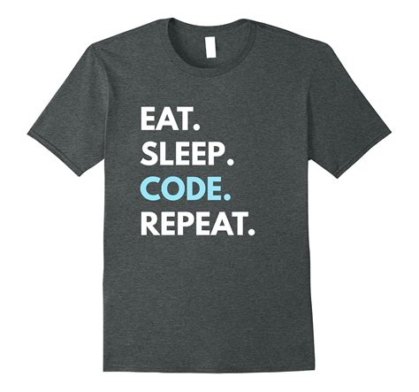 Eat Sleep Code Repeat T Shirt Programming Tees Pl Polozatee