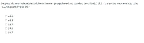 Solved Suppose x is a normal random variable with mean μ Chegg