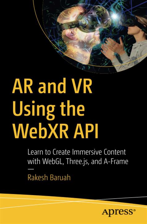 buy ar and vr using the webxr api learn to create immersive content
