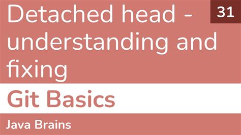 31 Detached Head Understanding And Fixing Git Basics Youtube