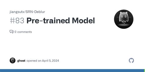 Pre Trained Model · Issue 83 · Jiangsutxsrn Deblur · Github