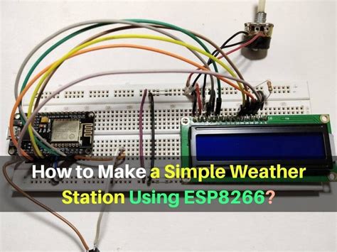 how to make a simple weather station using esp8266 circuitmix